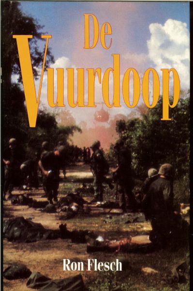 Boekwinkeltjes.nl - De vuurdoop .. is het verhaal van kameraadschap en ...