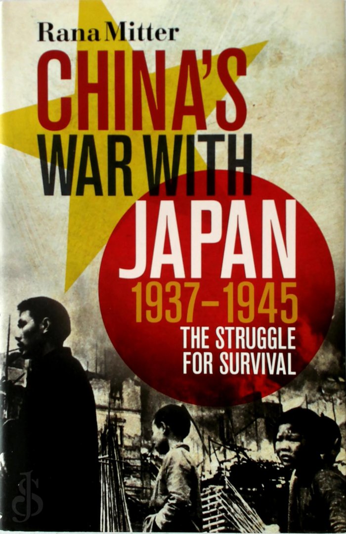 Boekwinkeltjes.nl - Rana Mitter - China's War with Japan, 1937-1945