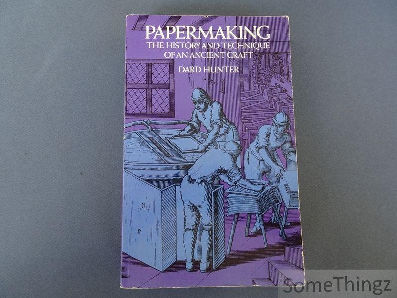 Boekwinkeltjes.nl - Dard Hunter. - Papermaking. The History and ...