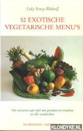 Boekwinkeltjes.nl - 52 exotische vegetarische menu's: vier seizoenen ...