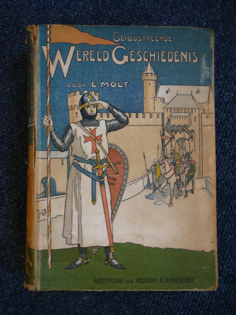 Boekwinkeltjes.nl - Molt, E - Geillustreerde WereldGeschiedenis 1e druk ...