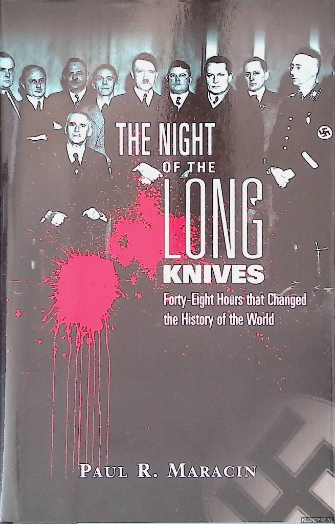 Boekwinkeltjes.nl - The Night of the Long Knives: Forty-eight Hours ...