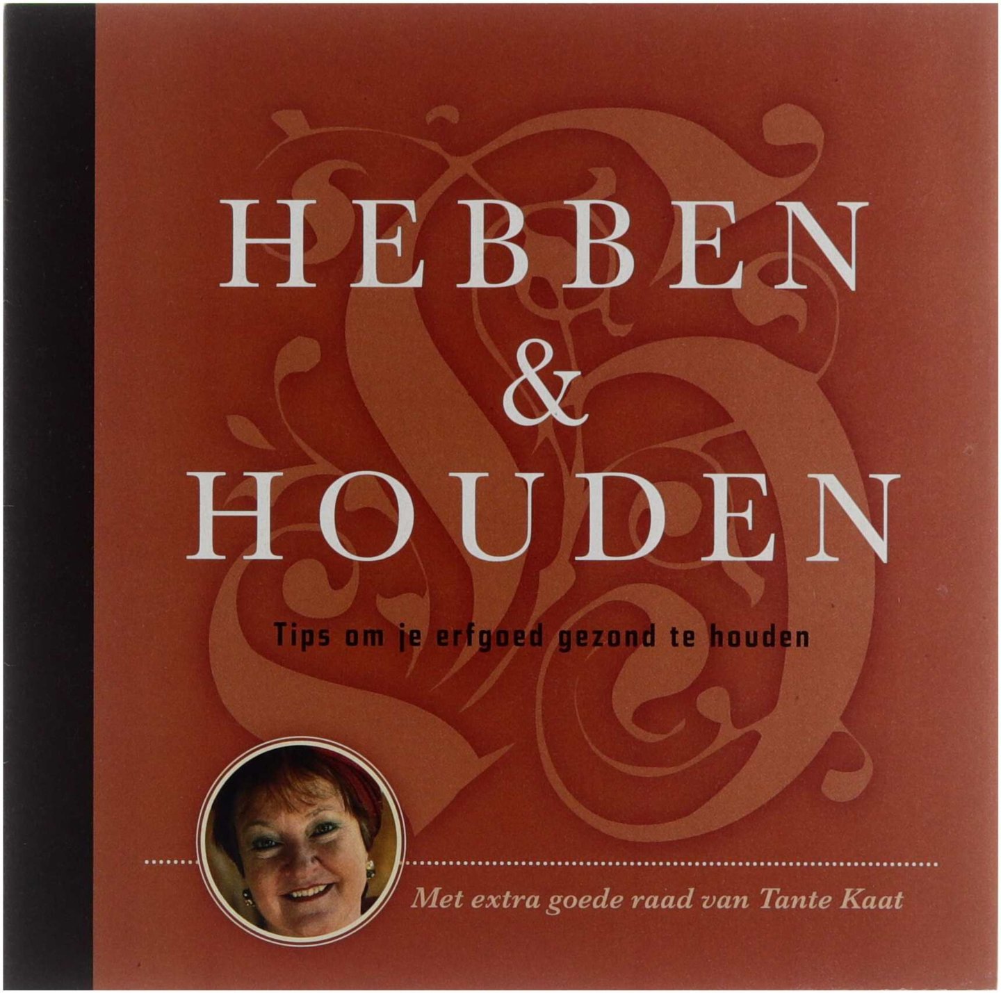 Boekwinkeltjes.nl - Ellen Loots e.a. - Hebben & houden. Tips om je ...