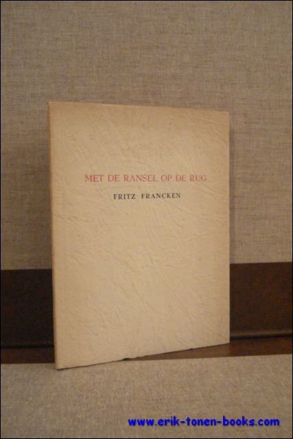 Boekwinkeltjes.nl - FRANCKEN, Fritz. - MET DE RANSEL OP DE RUG.