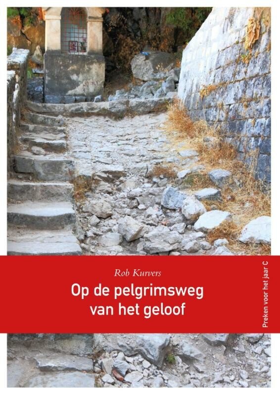 Boekwinkeltjes.nl - Rob G.A. Kurvers - Op de pelgrimsweg van het geloof