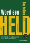 Boekwinkeltjes.nl - Word een held - hoe bevlogenheid, vitaliteit en ...