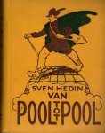 Boekwinkeltjes.nl - Hedin, Sven - Van Pool tot Pool Laatste Reis